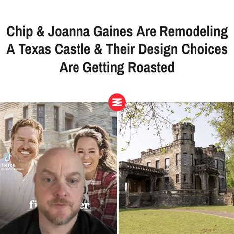 Chip And Joanna Gaines Are Remodeling A Texas Castle And Their Design