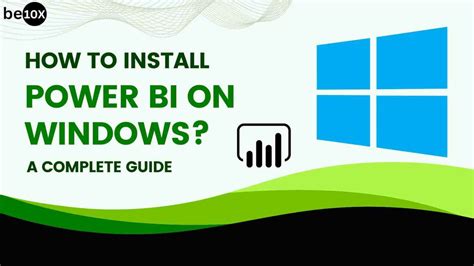 How To Install Power BI On Windows A Complete Guide Be X