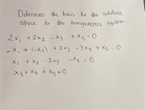 Solved Determine The Basis For The Solution The Homogeneous Chegg Com