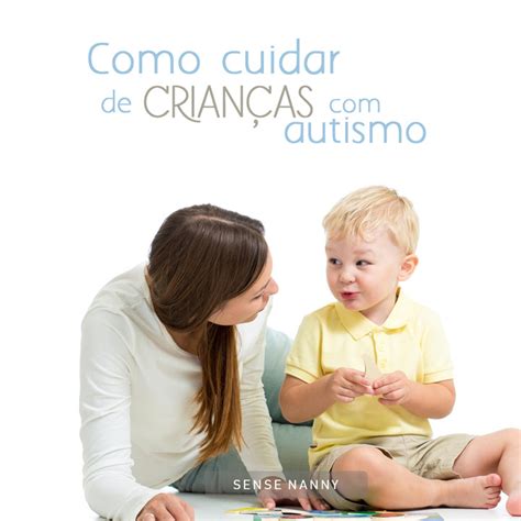 Como Cuidar De Crianças Com Autismo