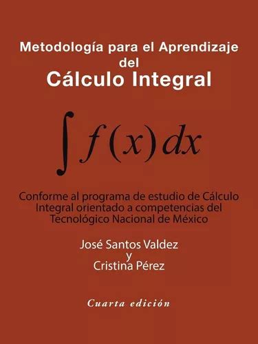 Libro Metodología Para El Aprendizaje Del Cálculo Integral Cuotas Sin Interés
