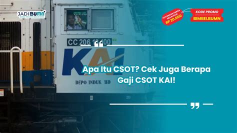 Apa Itu Csot Cek Juga Berapa Gaji Csot Kai Jadi Bumn