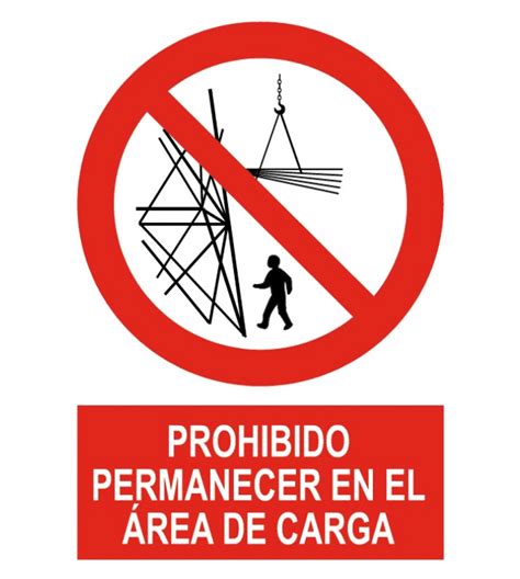 Señal Cartel De Prohibido Permanecer En área De Carga Seguridad