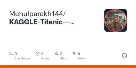 GitHub Mehulparekh KAGGLE Titanic Machine Learning From Disaster