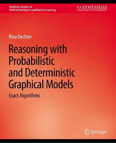 Reasoning With Probabilistic And Deterministic Graphical Models Exact