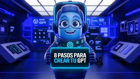 Cómo Crear un GPT Guía Práctica para Principiantes formacionesai