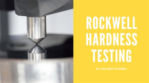 What Is Rockwell Hardness Testing All You Need To Know
