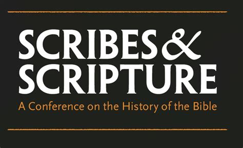 Scribes And Scripture A Conference On The History Of The Bible 635 New