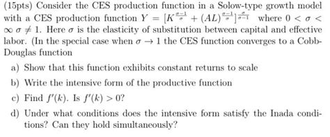 Solved 15pts Consider The Ces Production Function In A