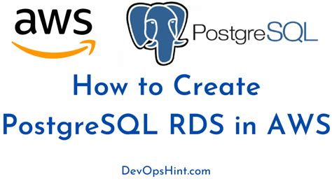 how to create postgresql rds in aws [2 steps] devopshint