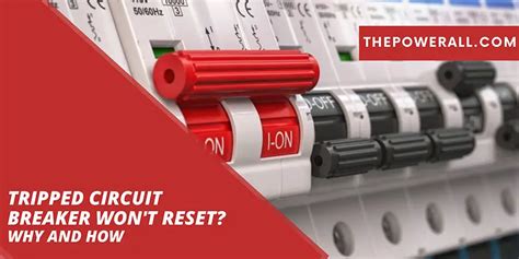 Tripped Circuit Breaker Won T Reset Why And How To Fix