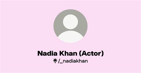 nadia khan actor instagram linktree