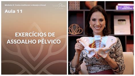 Módulo 6 Aula 11 Exercícios De Assoalho Pélvico Youtube