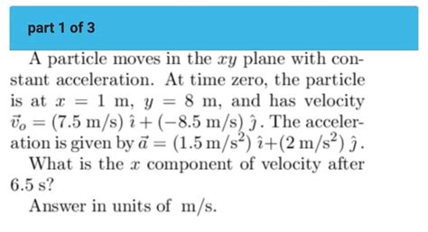 Solved Part Of A Particle Moves In The Xy Plane With Chegg