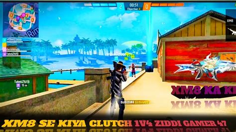 Xm8 Se Kiya Clutch 1v4 Ziddi Gamer 47 Youtube