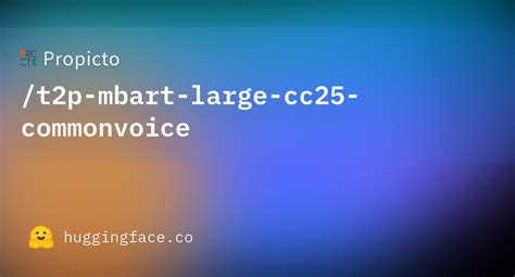 Propictot2p Mbart Large Cc25 Commonvoice · Hugging Face