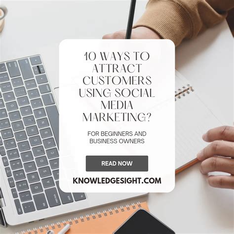 10 Ways To Attract Customers Using Social Media Marketing Strategy