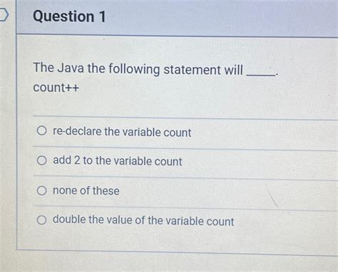 Solved Question The Java The Following Statement Will Chegg