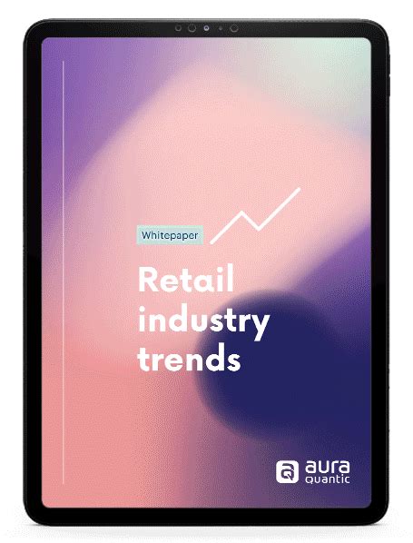 [whitepaper] Retail Industry Trends Auraquantic