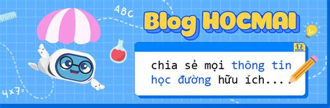 Blog Blog Hocmai Kênh Chia Sẻ Thông Tin Bí Kíp Học Tập Luyện Thi Cho