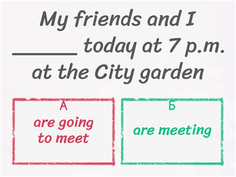 Be Going To Or Present Continuous Future Arrangements Quiz