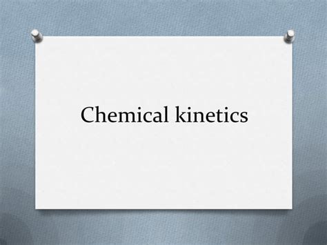 Chemical Kinetics Ppt