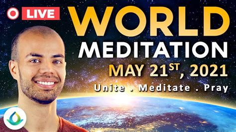 World Meditation Day 2021 May 21st Live 🙏🌎 Youtube