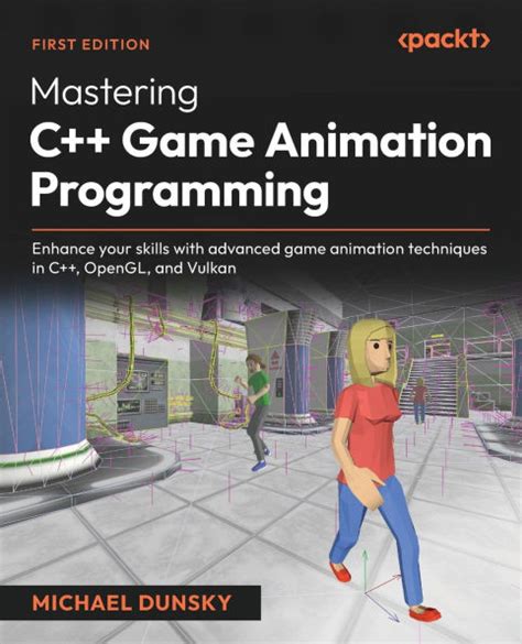 Mastering C Game Animation Programming Enhance Your Skills With Advanced Game Animation