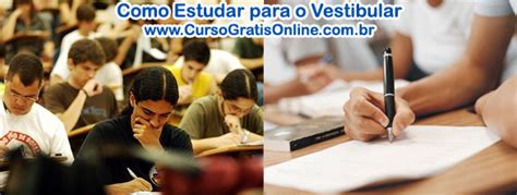 Como Estudar Para O Vestibular Cursos Gratuitos