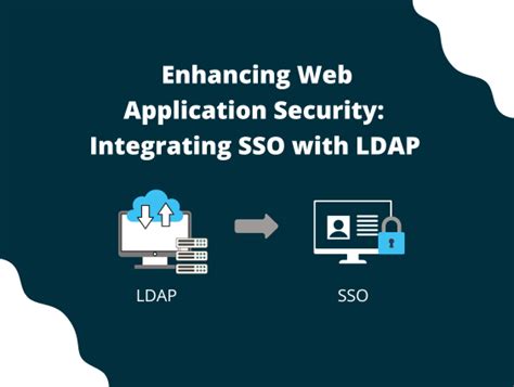 Enhancing Web Application Security Integrating Sso With Ldap Neova