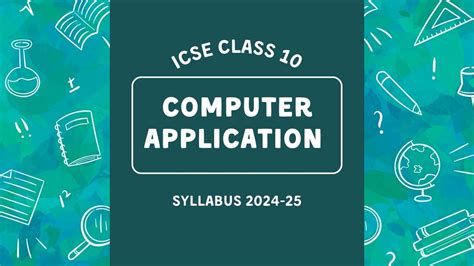 ICSE Class 10 Computer Application Syllabus 2024 25 Detailed Syllabus Breakdown