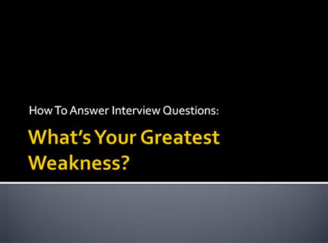 How To Answer What S Your Greatest Weakness Interview Question Career