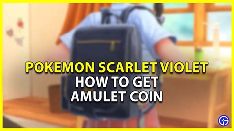How To Get Amulet Coin In Pokemon Scarlet And Violet