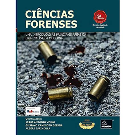 Ciências Forenses Uma Introdução As Principais Áreas Da
