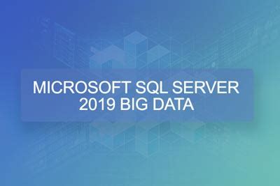 Microsoft SQL 2019 – Big Data - EZDA Solutions