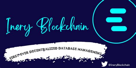 Inery Blockchain First Ever Decentralized Database Management By