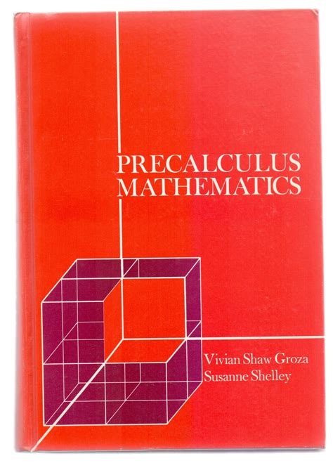Precalculus Mathematics By Vivian Shaw Groza Susanne Shelley Libreria 7 Soles