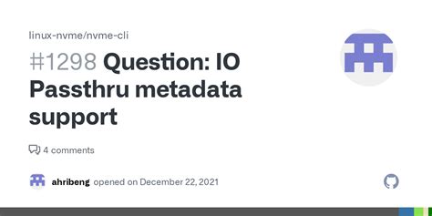 Question Io Passthru Metadata Support · Issue 1298 · Linux Nvmenvme