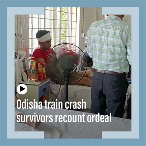 The National News On Linkedin Odisha Train Crash Survivors Recount Ordeal