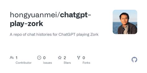 Github Hongyuanmei Chatgpt Play Zork A Repo Of Chat Histories For