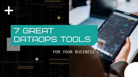 7 Great Dataops Tools For Your Business Ismile Technologies