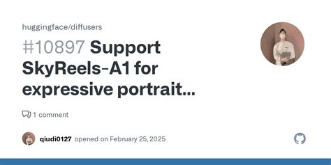 Support Skyreels A1 For Expressive Portrait Animation · Issue 10897