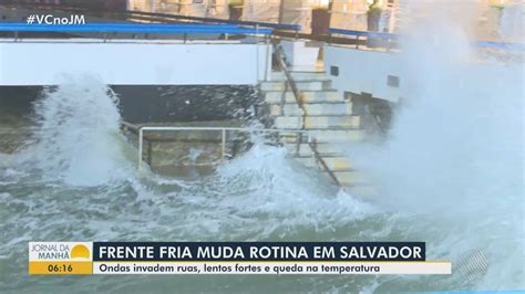 Salvador Registra Temperatura Mais Baixa Do Ano Frente Fria Causa