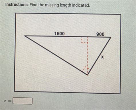 Solved Instructions Find The Missing Length Indicated X Math