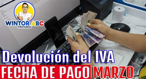 Devolución del IVA en Marzo 2024 Fecha de Pagos y Requisitos Mi Subsidio