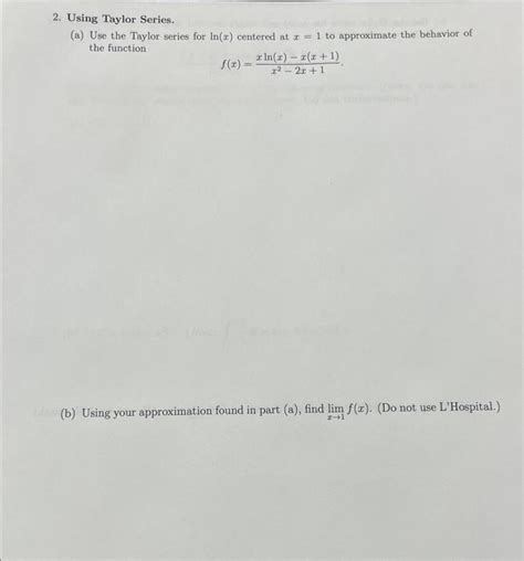 Solved 2 Using Taylor Series A Use The Taylor Series For
