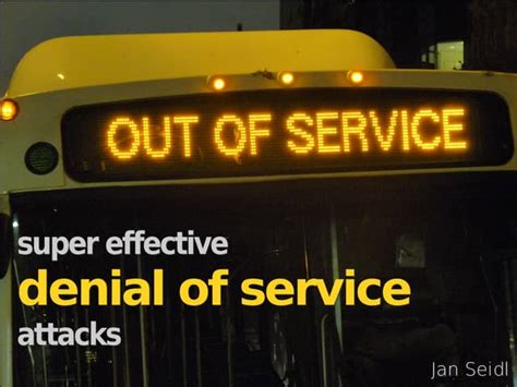 Super Effective Denial Of Service Attacks Odp Internet Computing