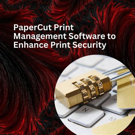 Papercut Print Management Software To Enhance Print Security Key Digital Managed Services