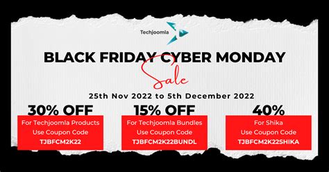 Black Friday And Cyber Monday Sale 2022 Up To 40 Off The Techjoomla