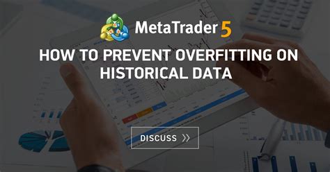 How To Prevent Overfitting On Historical Data Heiken Ashi Expert